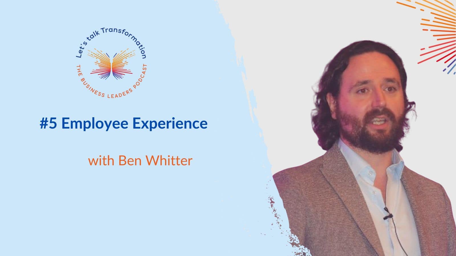 Employee Experience with Ben Whitter - Transform for Value